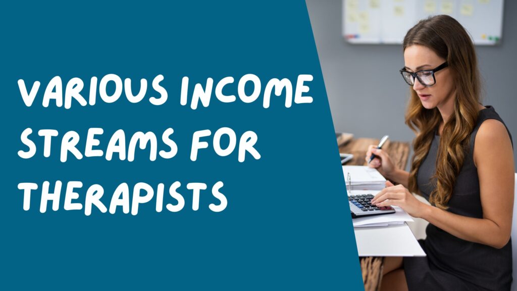Various Income Streams for Therapists | TL;DR: Accounting